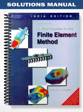 Solutions Manual for A First Course in the Finite Element Method 4th Edition by Daryl Logan ...