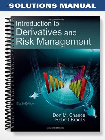 Solutions Manual for An Introduction to Derivatives and Risk Management ...