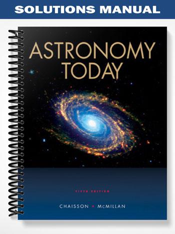 Solutions Manual for Astronomy Today 5th Edition by Chaisson - Tutor ...