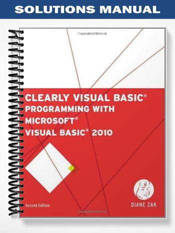 Solutions Manual for Clearly Visual Basic Programming with Microsoft Visual Basic 2010 2nd ...
