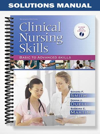Solutions Manual for Clinical Nursing Skills Basic to Advanced Skills ...