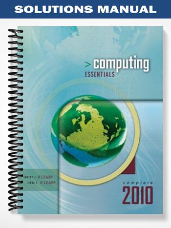 Solutions Manual for Computing Essentials 2010 Complete Edition 20th ...
