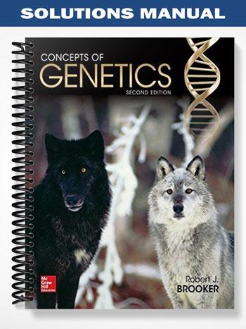 Solutions Manual for Concepts of Genetics 2nd Edition by Brooker ...