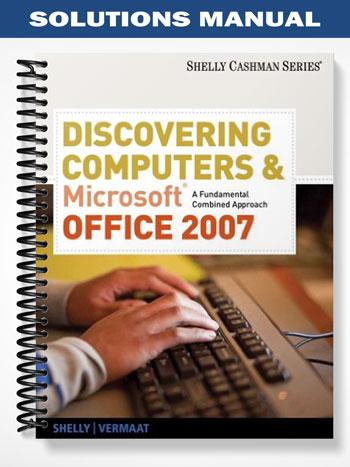 SolutionsManualforDiscoveringComputersandMicrosoftOffice2007AFundamenta ...