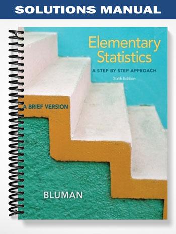 Solutions Manual for Elementary Statistics A Brief 6th Edition by ...