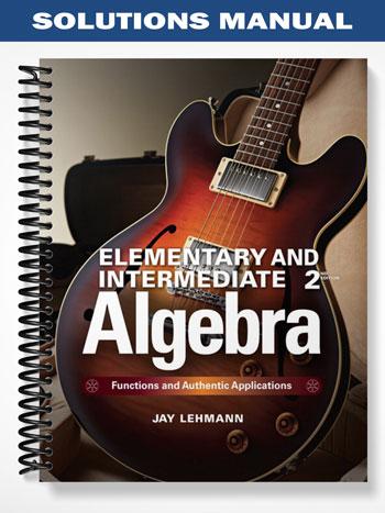 Solutions Manual for Elementary & Intermediate Algebra Functions and ...