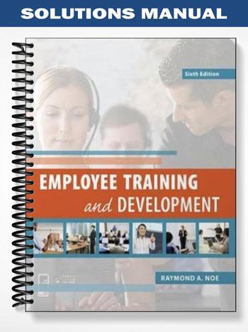 Solutions Manual for Employee Training and Development 6th Edition by ...