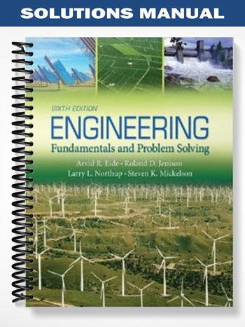 Solutions Manual for Engineering Fundamentals and Problem Solving 6th ...