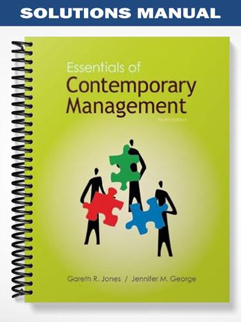 Solutions Manual for Essentials of Contemporary Management 4th Edition ...