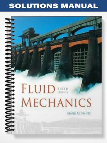 Solutions Manual for Fluid Mechanics 6th Edition by Frank White - Tutor ...