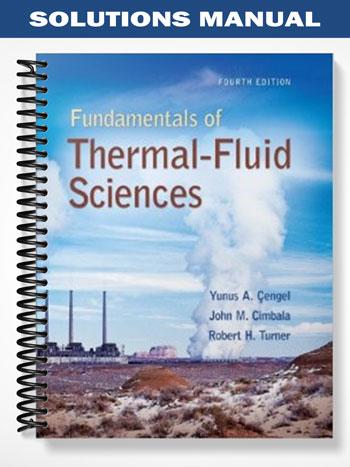 Solutions Manual for Fundamentals of Thermal-Fluid Sciences 4th Edition ...