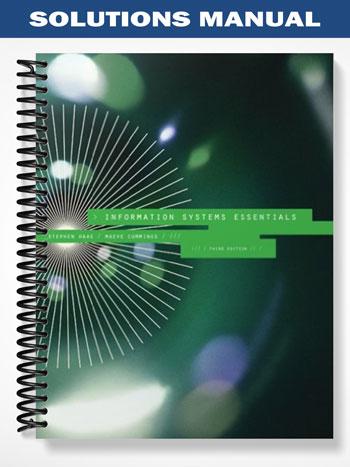 Solutions Manual for Information Systems Essentials 3rd Edition by Haag ...