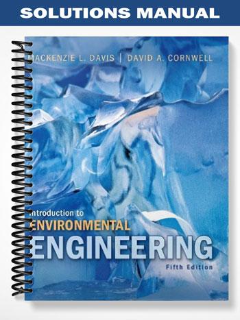 Solutions Manual for Introduction to Environmental Engineering 5th ...