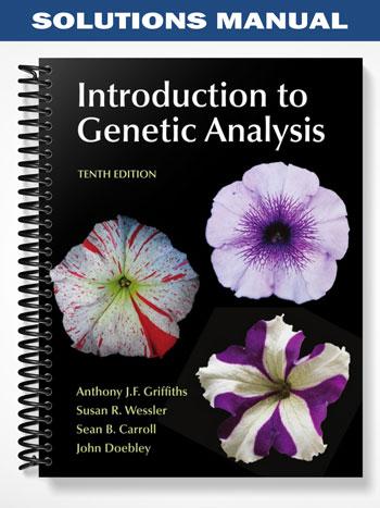 Solutions Manual for Introduction to Genetic Analysis 10th Edition by ...