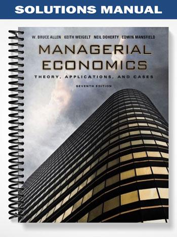 Solutions Manual for Managerial Economics 7th Edition by Allen - Tutor ...