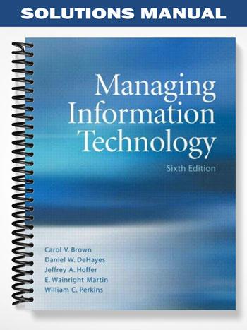 Solutions Manual for Managing Information Technology 6th Edition by ...