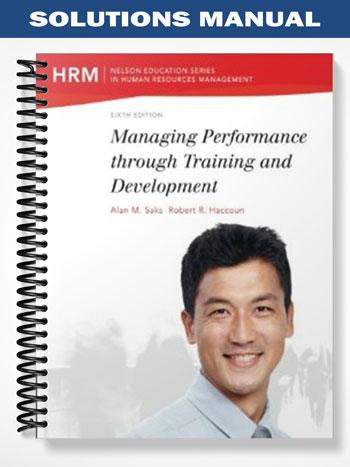 Solutions Manual for Managing Performance through Training and ...