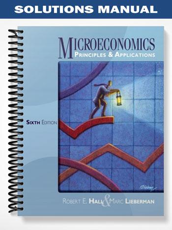 Solutions Manual for Microeconomics Principles and Applications 6th ...