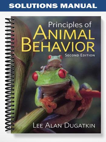 Solutions Manual for Principles of Animal Behavior 2nd Edition by Lee ...