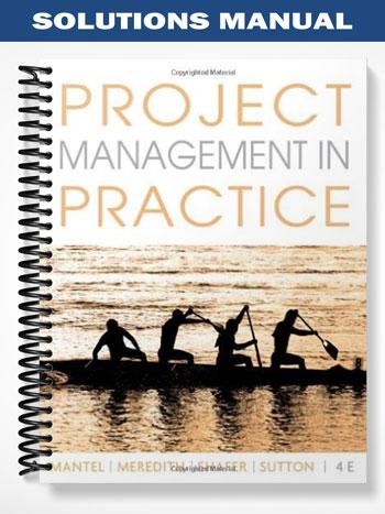 Solutions Manual for Project Management in Practice 4th Edition by ...