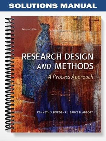 Solutions Manual for Research Design and Methods A Process Approach 9th ...