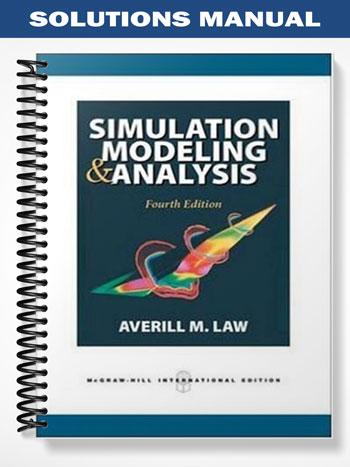 Solutions Manual for Simulation Modeling and Analysis 4th Edition by ...