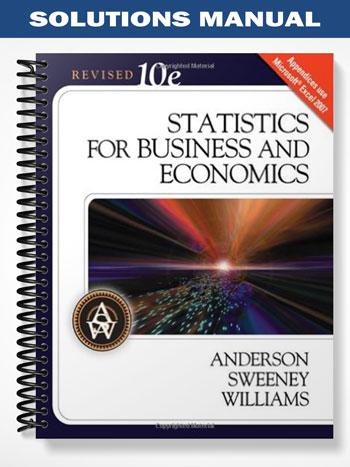 Solutions Manual for Statistics for Business and Economics 10th Edition ...