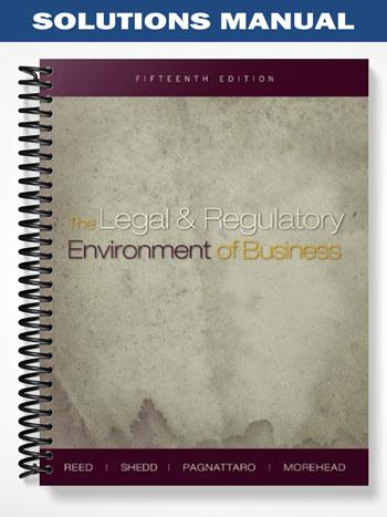 Solutions Manual for The Legal and Regulatory Environment of Business ...