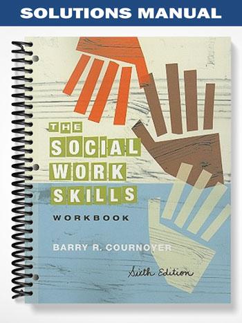 Solutions Manual for The Social Work Skills Workbook 6th Edition by ...