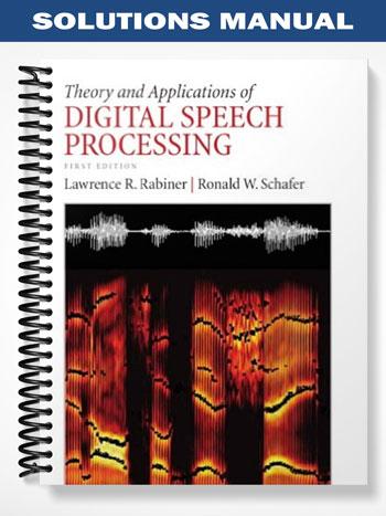 Solutions Manual for Theory and Applications of Digital Speech Processing 1st Edition by Rabiner ...