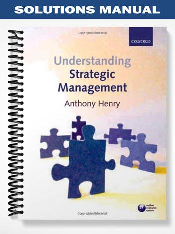 Solutions Manual for Understanding Strategic Management 1st Edition by ...