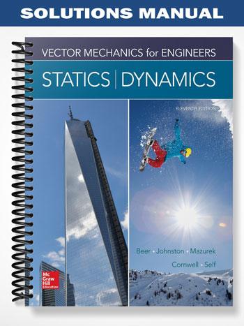 Solutions Manual for Vector Mechanics for Engineers Statics and Dynamics 11th Edition by Beer ...