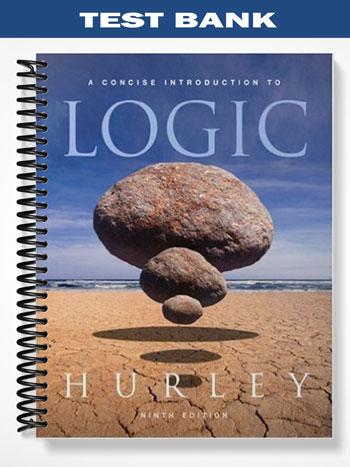 Test Bank for A Concise Introduction to Logic 9th Edition by Hurley ...