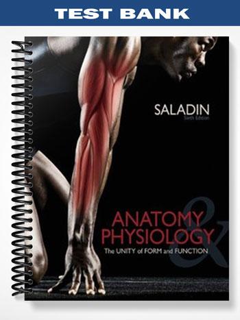 Test Bank for Anatomy & Physiology The Unity of Form and Function 6th ...