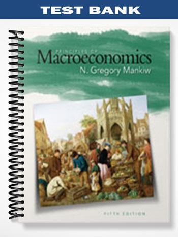 Test Bank for Brief Principles of Macroeconomics 5th Edition by Gregory ...