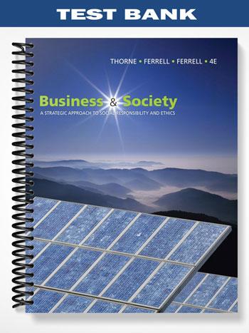 Test Bank for Business and Society A Strategic Approach to Social ...