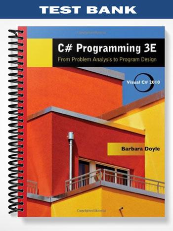 Test Bank for C# Programming From Problem Analysis to Program Design ...