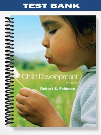 Test Bank for Child Development 5th Edition by Feldman - Tutor website