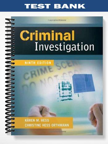 Test Bank for Criminal Investigation 9th Edition by Hess - Tutor website