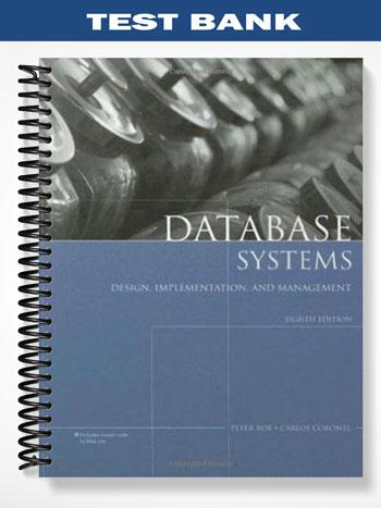 Test Bank for Database Systems Design Implementation and Management 8th ...