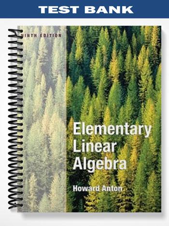 Test Bank for Elementary Linear Algebra 9th Edition by Anton - Tutor ...