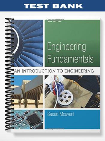 Test Bank for Engineering Fundamentals An Introduction to Engineering ...