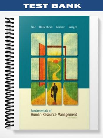 Test Bank for Fundamentals of Human Resource Management 3rd Edition by ...