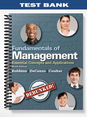 Test Bank for Fundamentals of Management Essential Concepts and ...