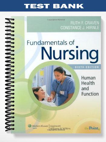 Test Bank for Fundamentals of Nursing Human Health and Function 6th ...