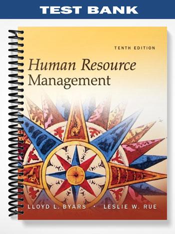 Test Bank for Human Resource Management 10th Edition by Byars - Tutor ...