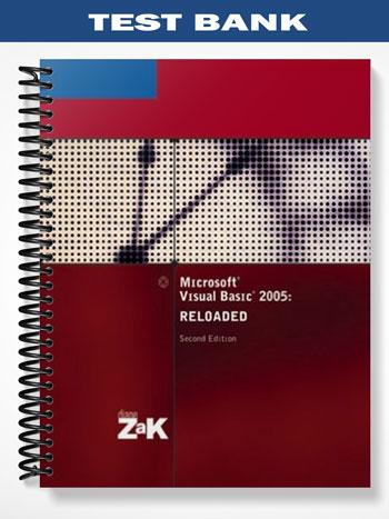 Test Bank for Microsoft Visual Basic 2005 RELOADED 2nd Edition by Diane ...