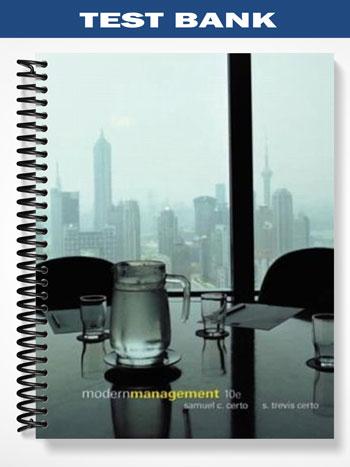Test Bank for Modern Management 10th Edition by Certo - Tutor website
