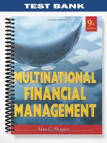 Test Bank for Multinational Financial Management 9th Edition by Shapiro ...