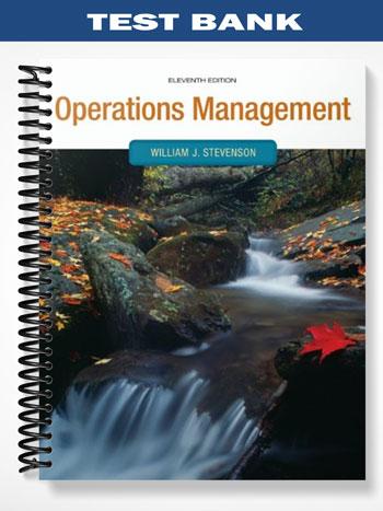 Test Bank for Operations Management 11th Edition by Stevenson - Tutor ...